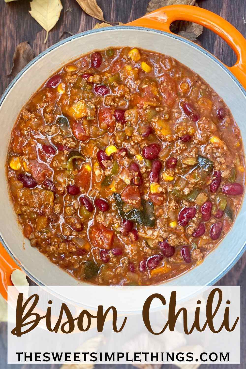 Hearty Bison Chili Recipe with Roasted Vegetables - The Sweet, Simple ...