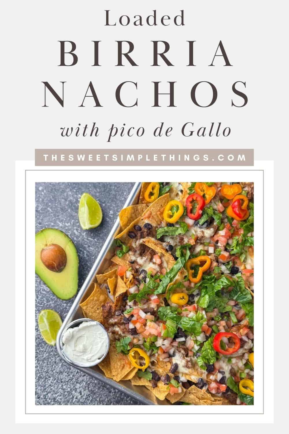 Loaded Beef Birria Nachos Recipe with Pico de Gallo - The Sweet, Simple ...