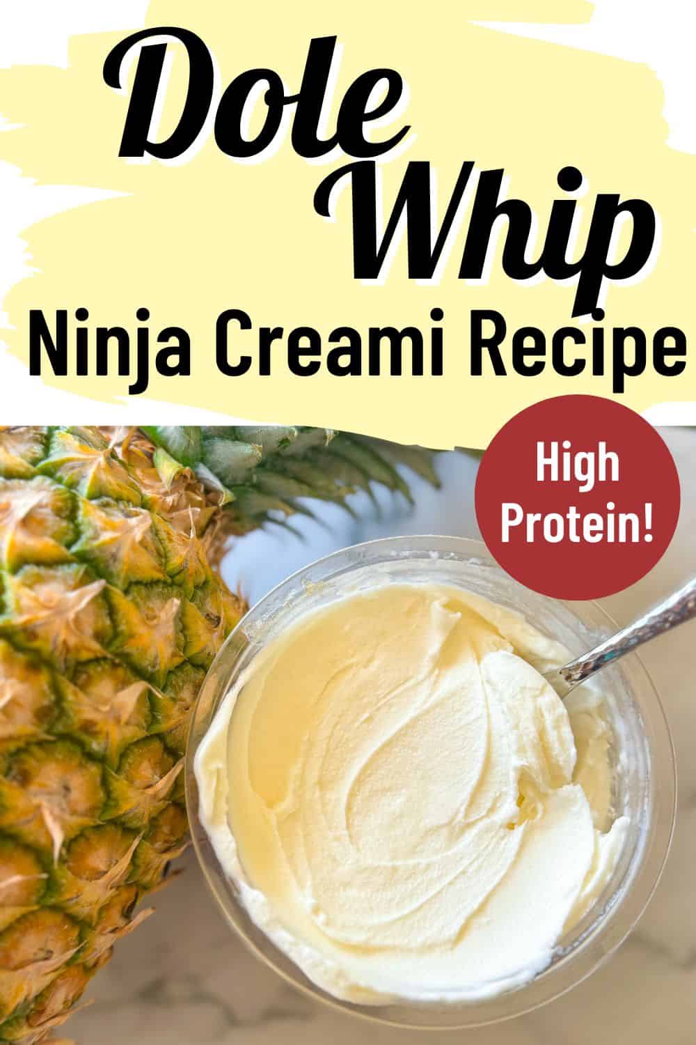 Easy Ninja Creami Dole Whip - Protein Version - The Sweet, Simple Things