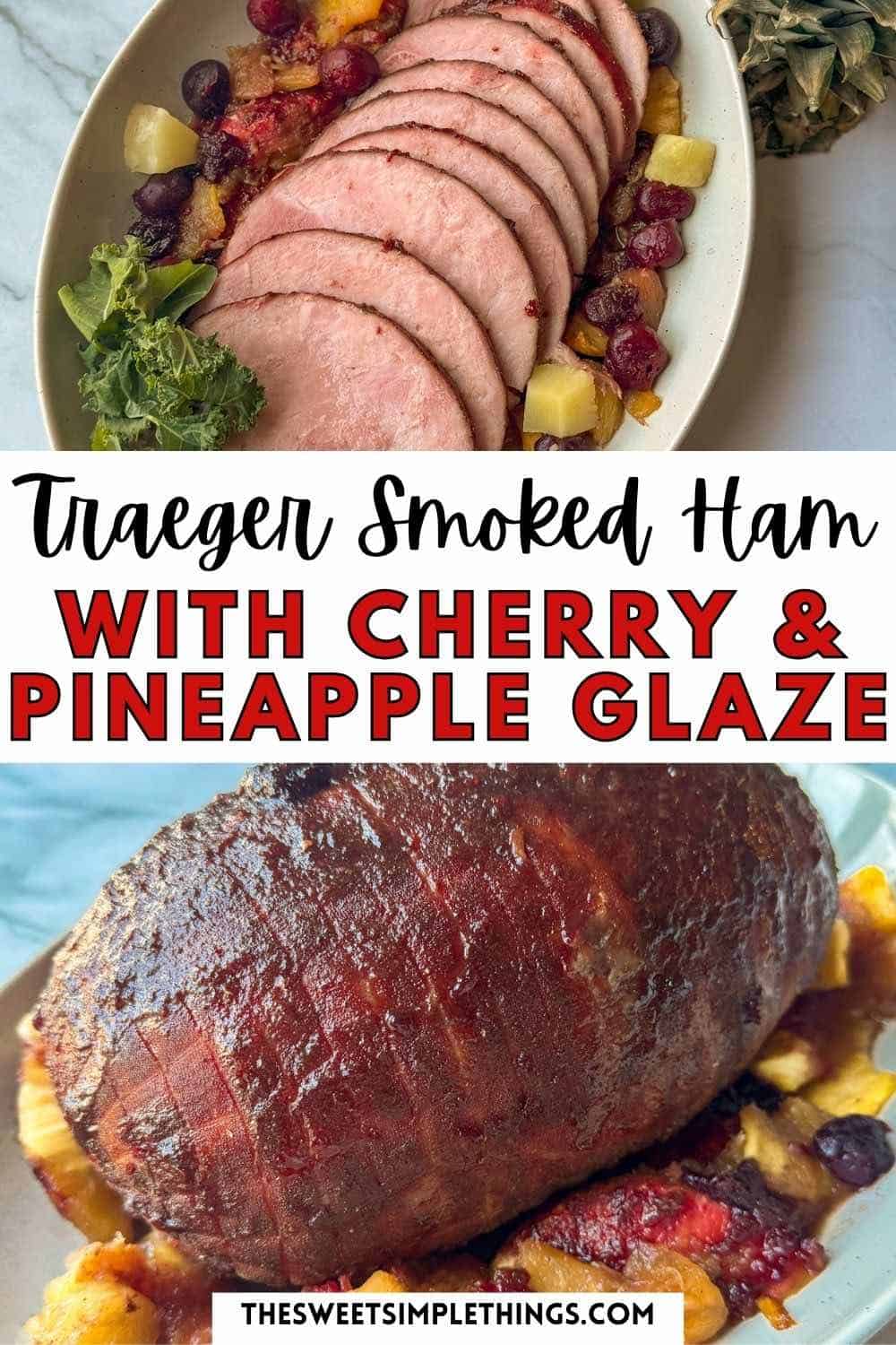 Traeger Smoked Ham Recipe with Pineapple Cherry Glaze - Healthy Recipes ...