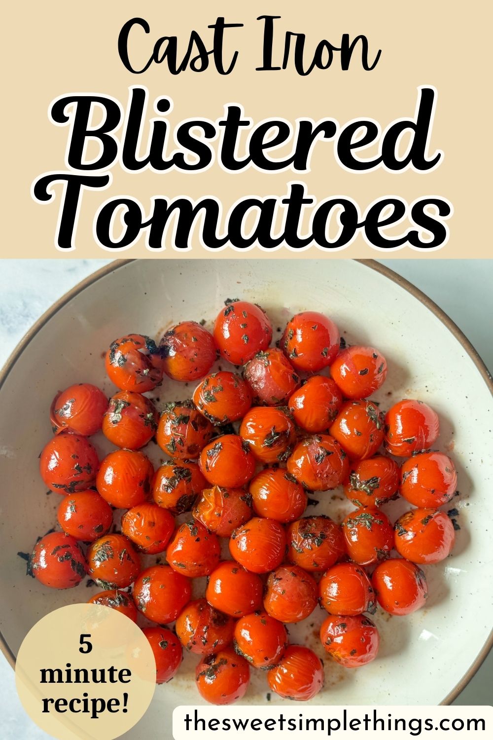 Blistered Cherry Tomatoes - Easy Cast Iron Recipe
