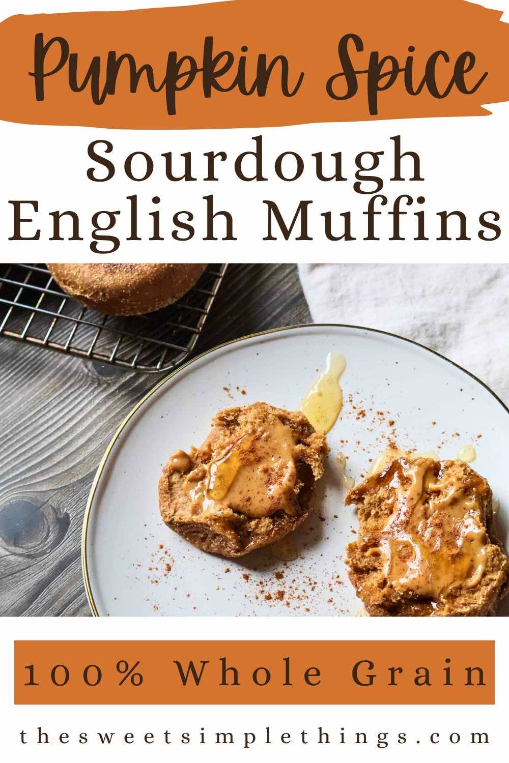 Whole Wheat Sourdough English Muffins - Pumpkin Spice!