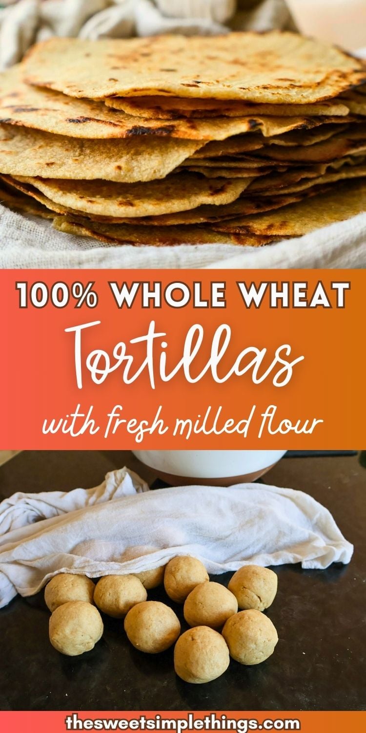 Whole Wheat Tortilla Recipe with Fresh Milled Flour - Soft & Thin!