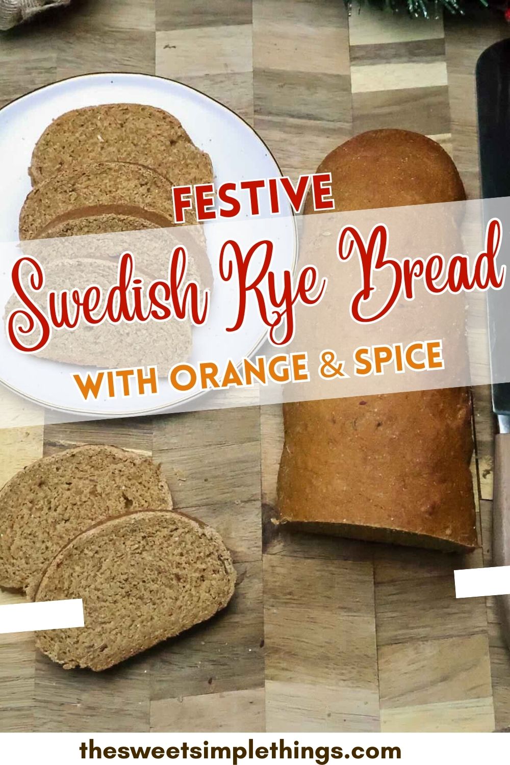 Wholesome Swedish Rye Bread (Limpa) - The Sweet, Simple Things